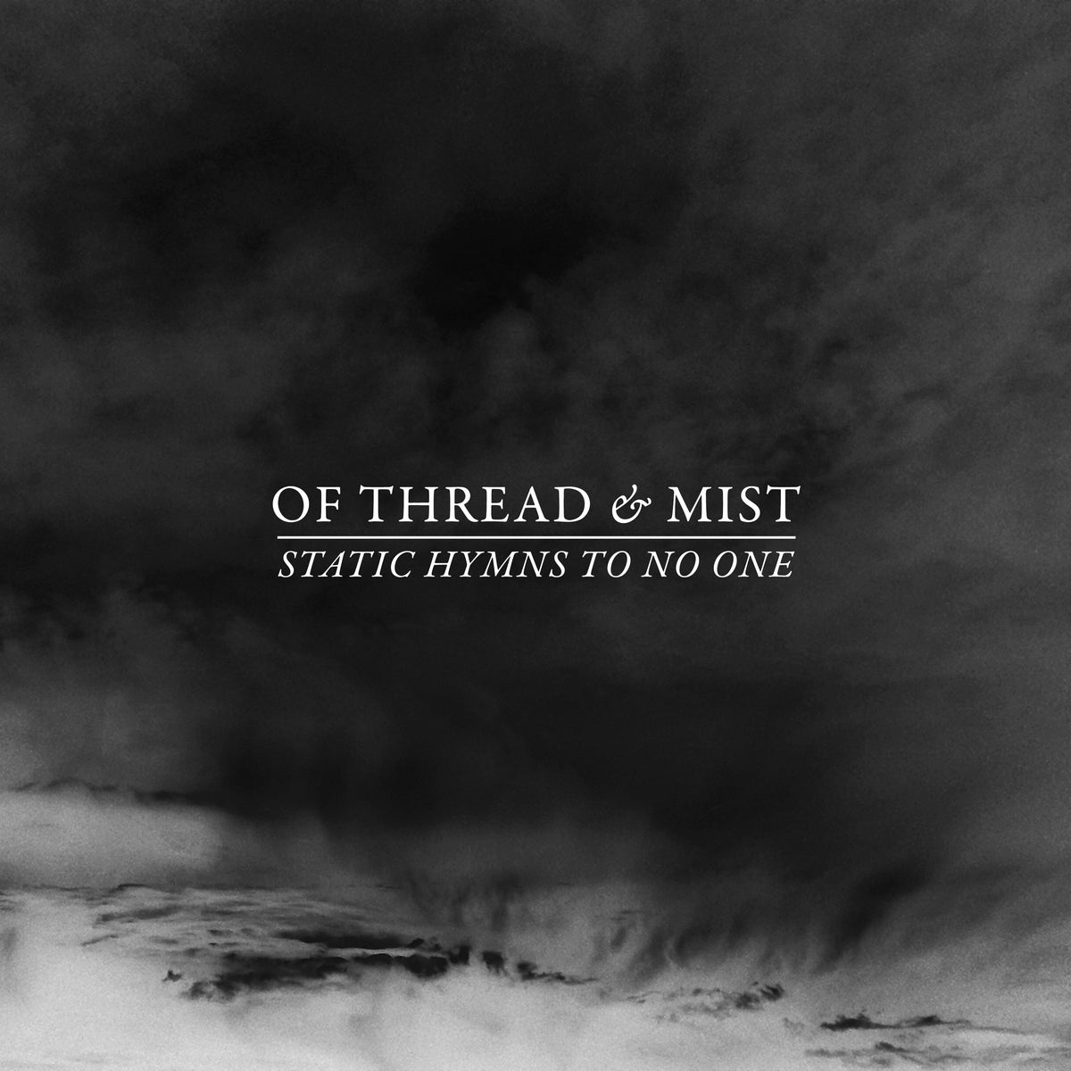 Of Thread & Mist — Static Hymns to No One – Gizeh Records